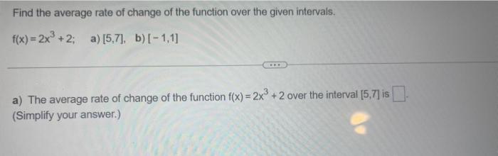 Solved Find the average rate of change of the function over | Chegg.com