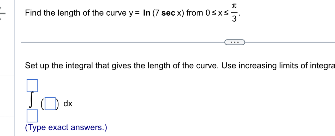 Solved Find the length of the curve y=ln(7secx) ﻿from | Chegg.com