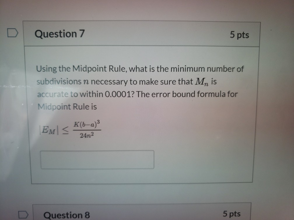 Question 7 5 pts Using the Midpoint Rule, what is the | Chegg.com