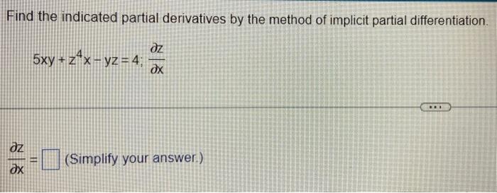 Solved Find the indicated partial derivatives by the method | Chegg.com