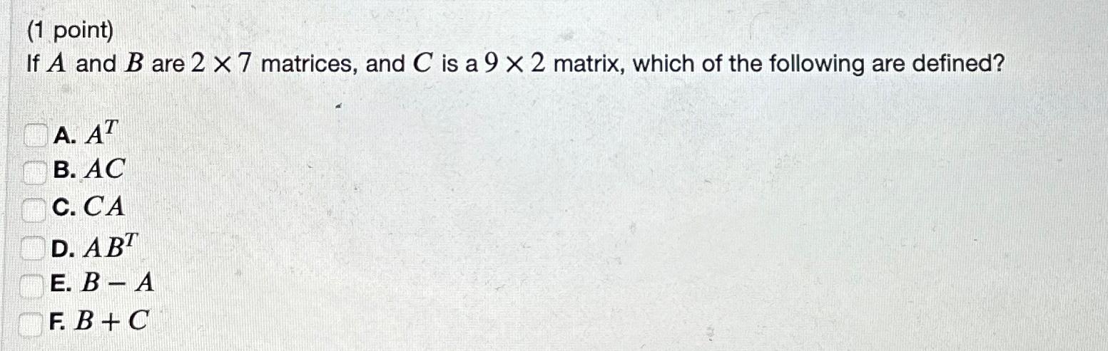 Solved (1 point)\\nIf A and B are 2\\\\times 7 matrices, and | Chegg.com