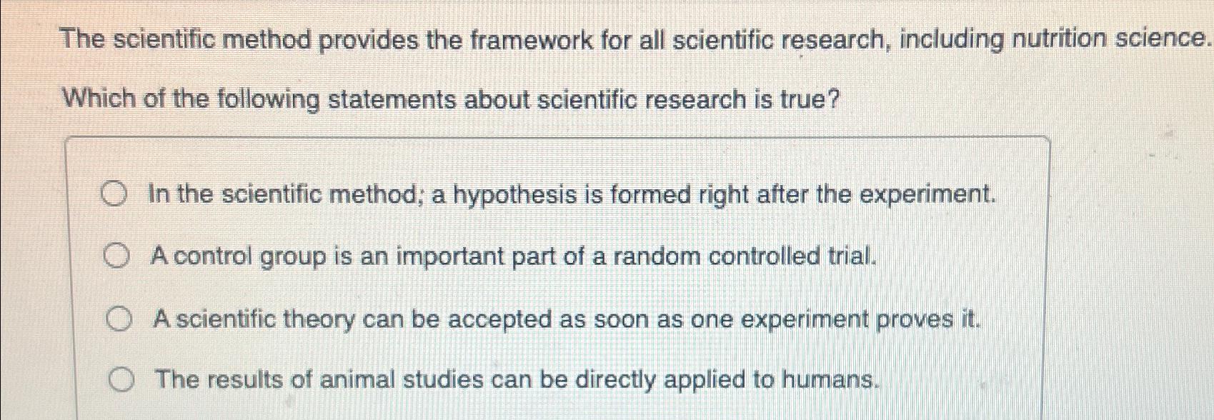 Solved The scientific method provides the framework for all | Chegg.com