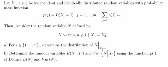 Solved Let Xi, i > 0 be independent and identically | Chegg.com