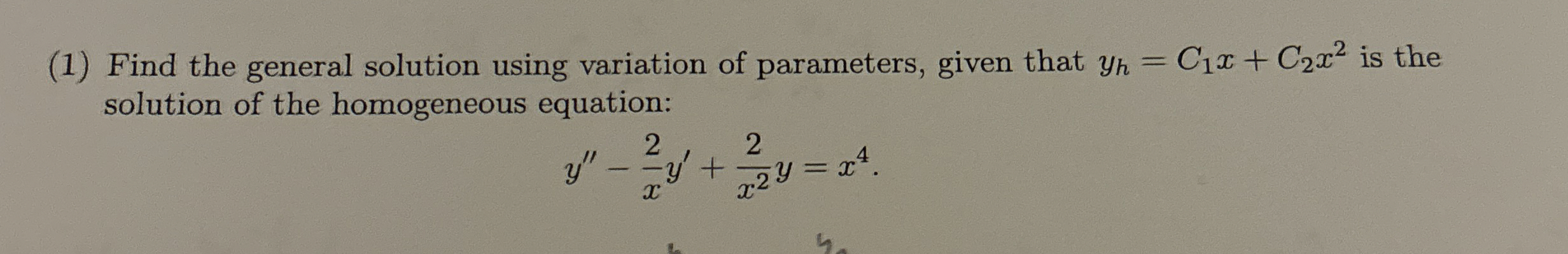 Solved (1) ﻿Find the general solution using variation of | Chegg.com