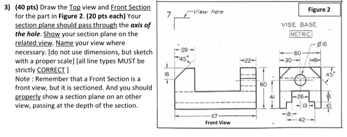 Solved 7 View here Figure 2 3) (40 pts) Draw the Top view | Chegg.com