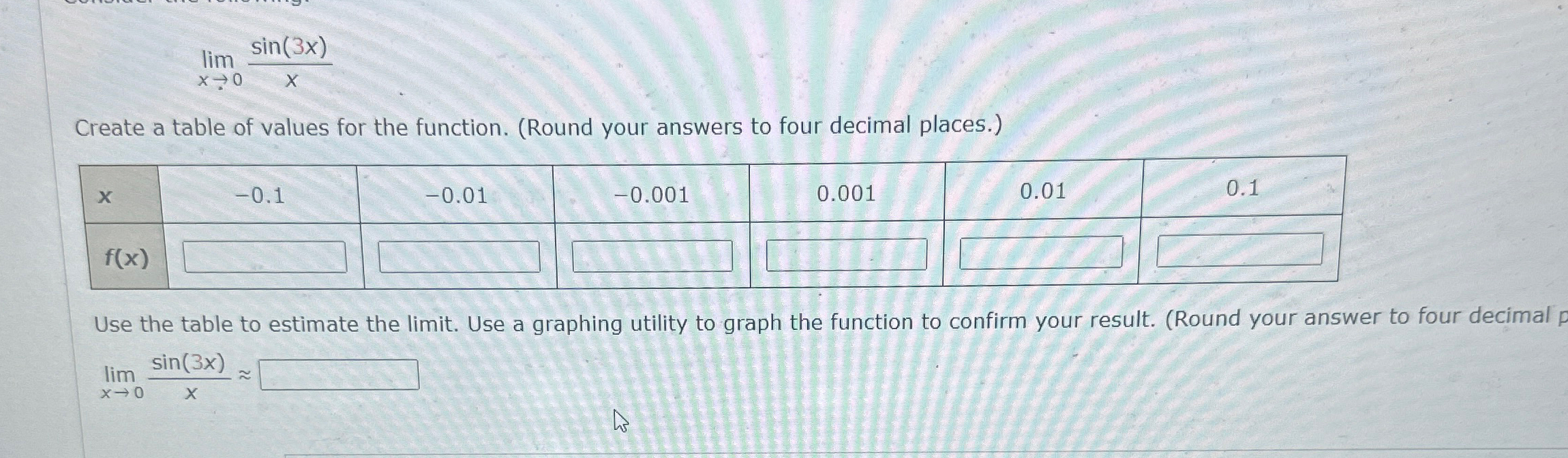 Solved limx→0sin(3x)xCreate a table of values for the | Chegg.com