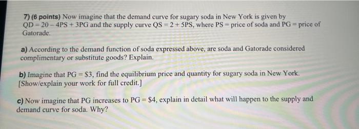 Solved 7) (6 points) Now imagine that the demand curve for | Chegg.com