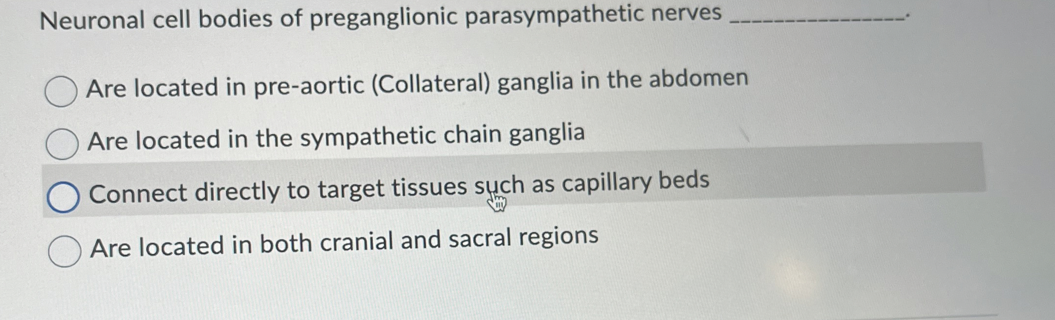 Solved Neuronal cell bodies of preganglionic parasympathetic | Chegg.com