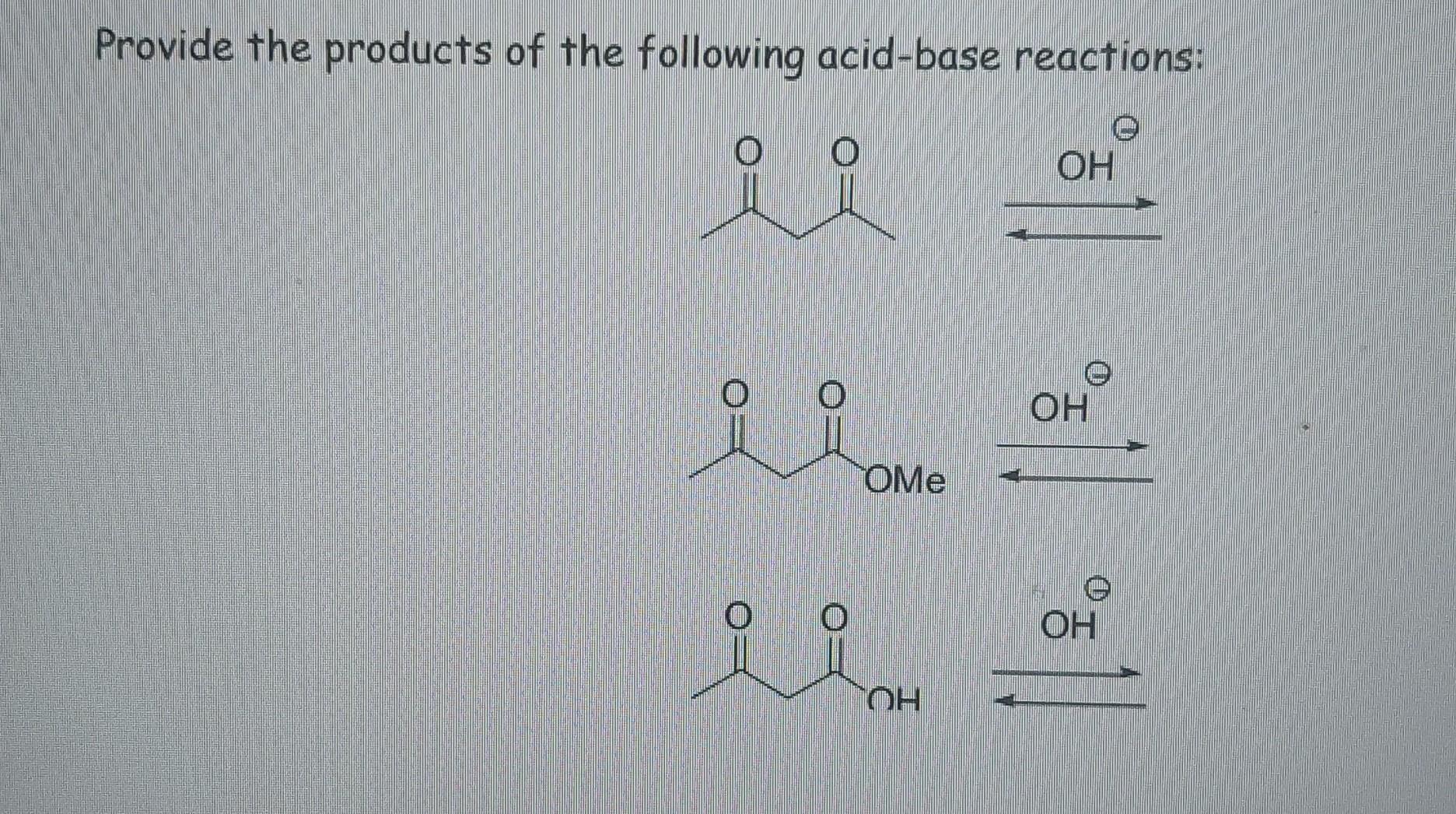 Solved Provide the products of the following acid-base | Chegg.com