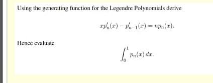 Solved Using the generating function for the Legendre | Chegg.com