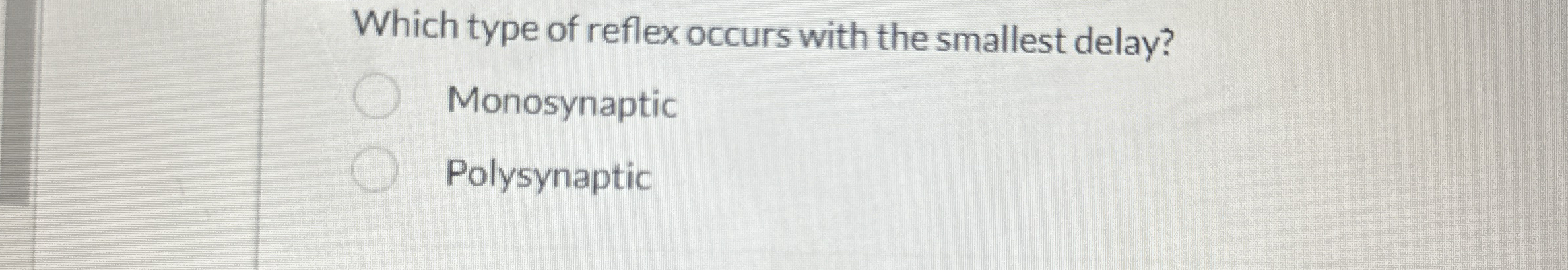 Solved Which type of reflex occurs with the smallest | Chegg.com