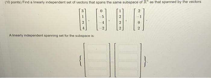 Solved ( 10 points) Find a linearly independent set of | Chegg.com