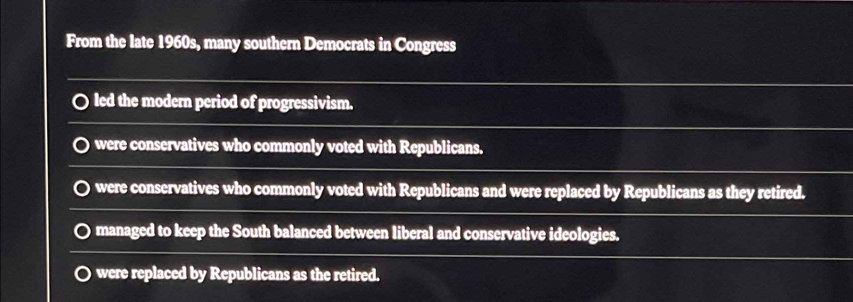 Solved From the late 1960 ﻿s, ﻿many southern Democrats in | Chegg.com