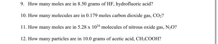Solved 9. How many moles are in 8.50 grams of HF, | Chegg.com