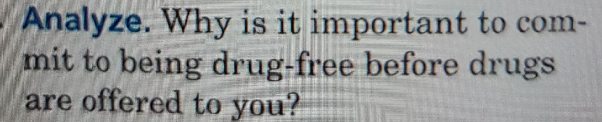 Solved Analyze. Why is it important to commit to being | Chegg.com