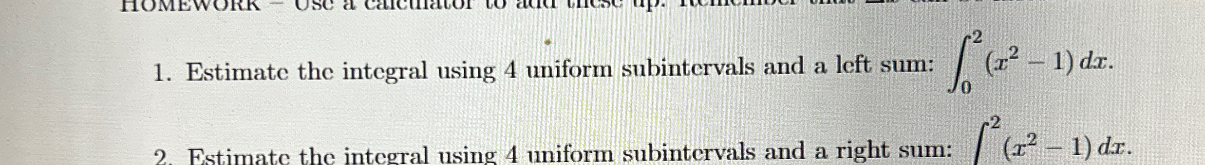 Estimate the integral using 4 ﻿uniform subintervals | Chegg.com