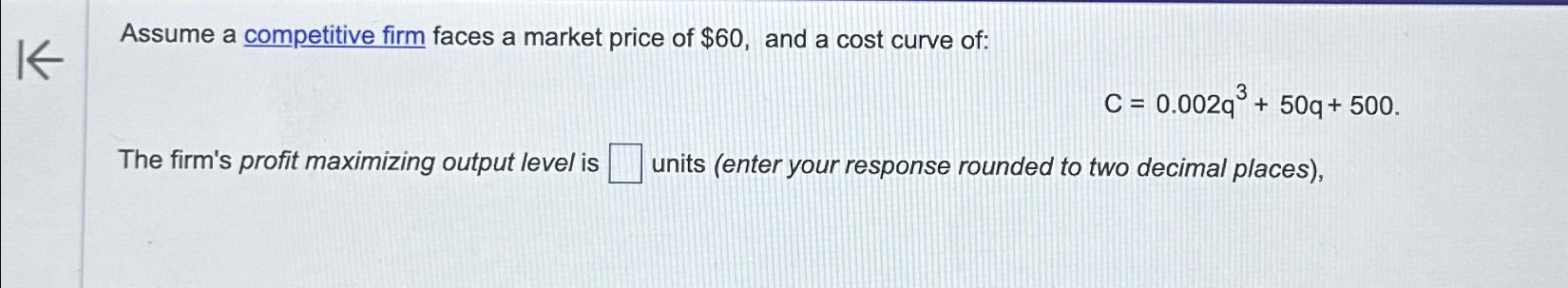 Solved Assume a competitive firm faces a market price of | Chegg.com