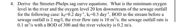 Solved 4. Derive the Streeter-Phelps sag curve equations. | Chegg.com