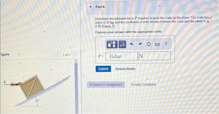 Solved Part A Determine the minimum force P required to push | Chegg.com