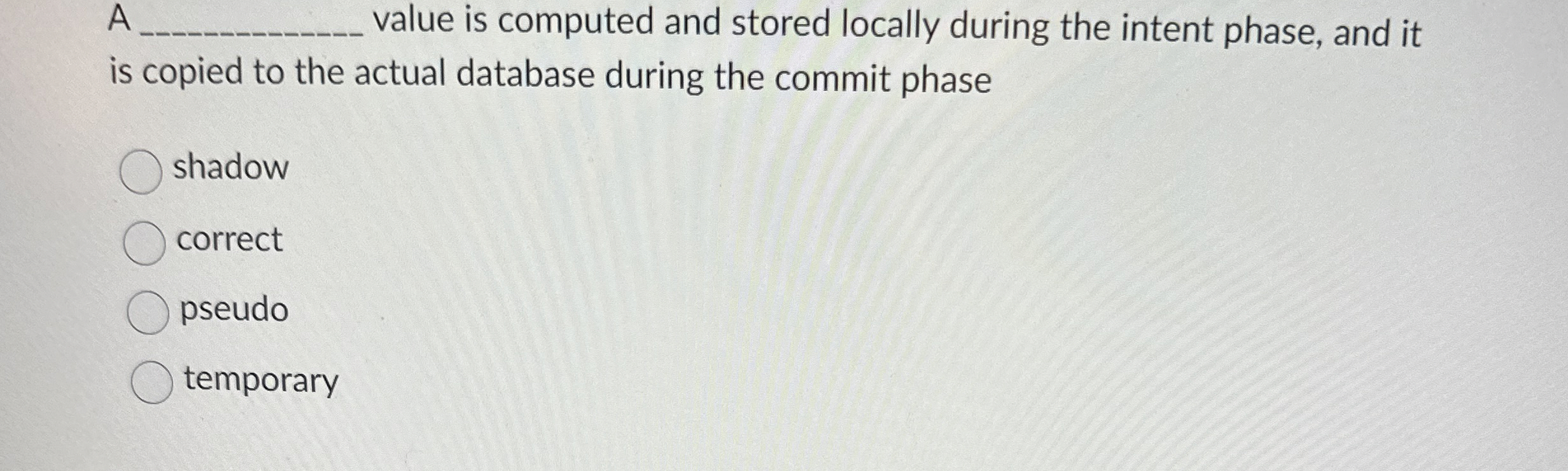 Solved A q, ﻿value is computed and stored locally during the | Chegg.com