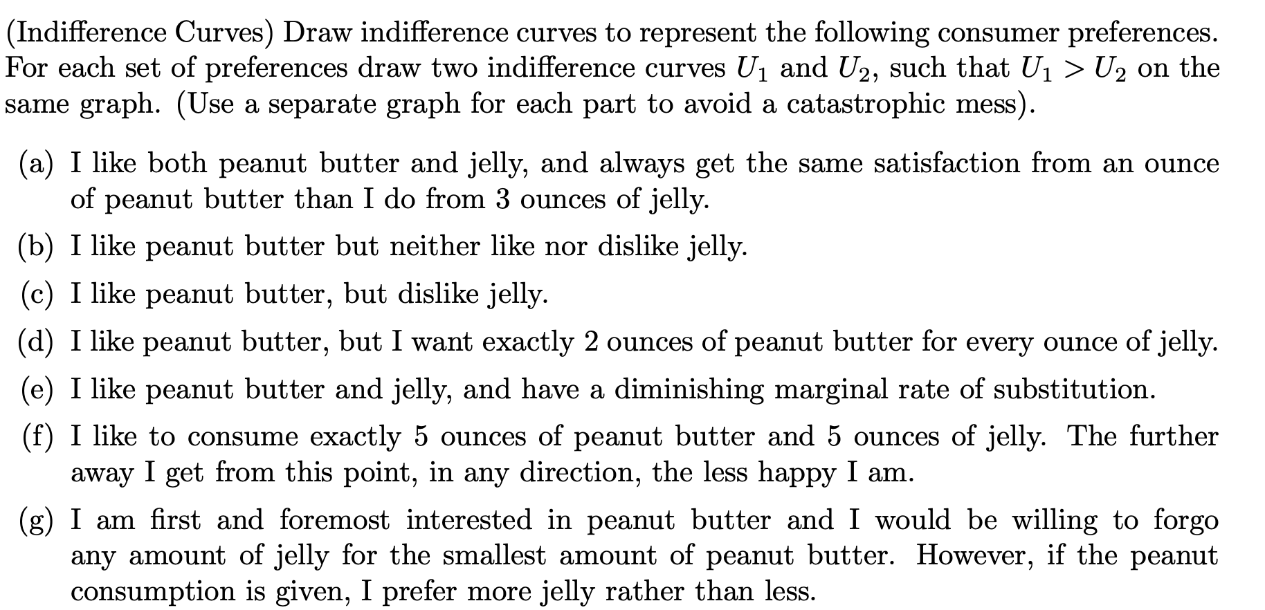 Solved (Indifference Curves) ﻿Draw indifference curves to | Chegg.com