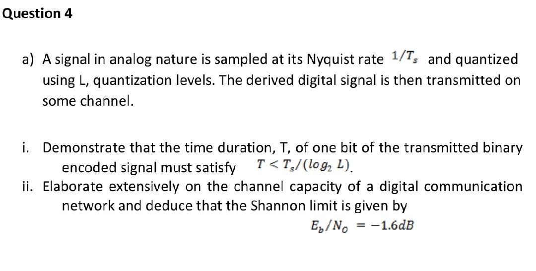 Solved Question 4 a) A signal in analog nature is sampled at | Chegg.com