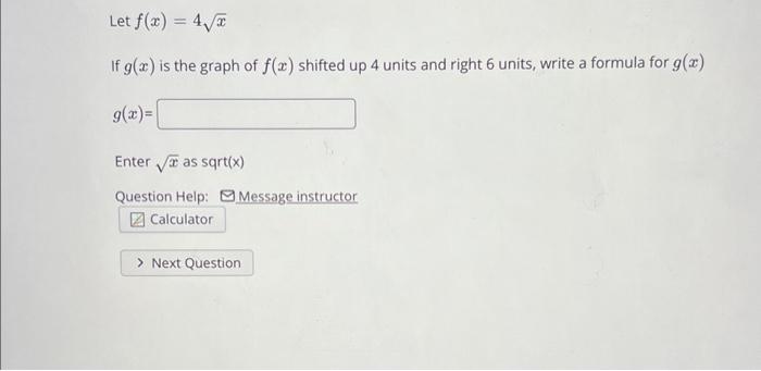 Solved Let f(x)=4x If g(x) is the graph of f(x) shifted up 4 | Chegg.com
