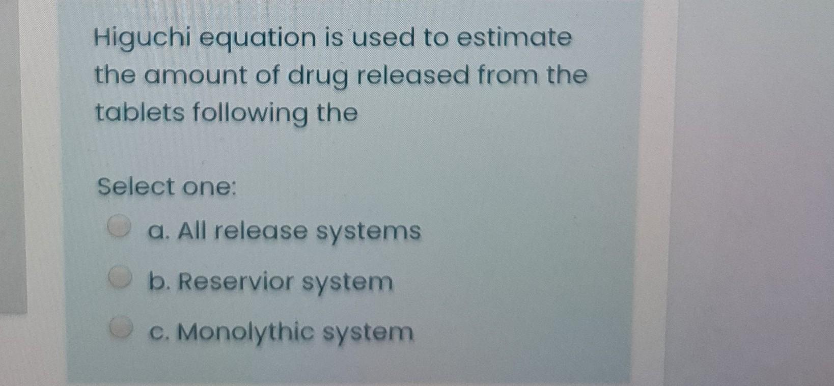 Solved Higuchi equation is used to estimate the amount of | Chegg.com