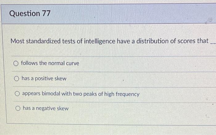 Solved Question 77 Most standardized tests of intelligence | Chegg.com