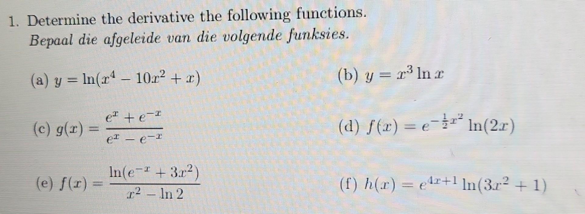 Solved 1. Determine the derivative the following functions. | Chegg.com
