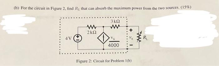 Solved (b) For the circuit in Figure 2, find RL that can | Chegg.com