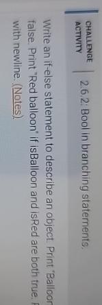 Solved CHALLENGEACTIVITY2.6.2: Bool in branching | Chegg.com