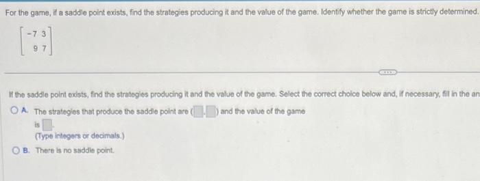 Solved For the game, if a saddle point exists, find the | Chegg.com