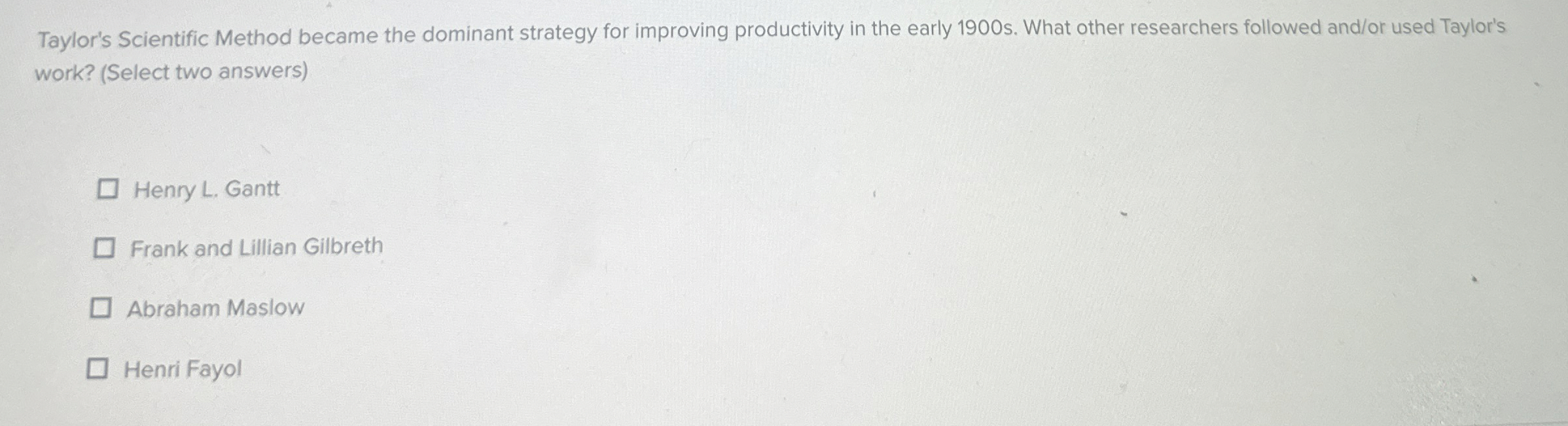 Solved Taylor's Scientific Method became the dominant | Chegg.com