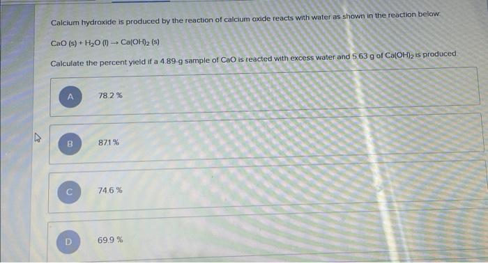 Solved Calcium hydroxide is produced by the reaction of | Chegg.com