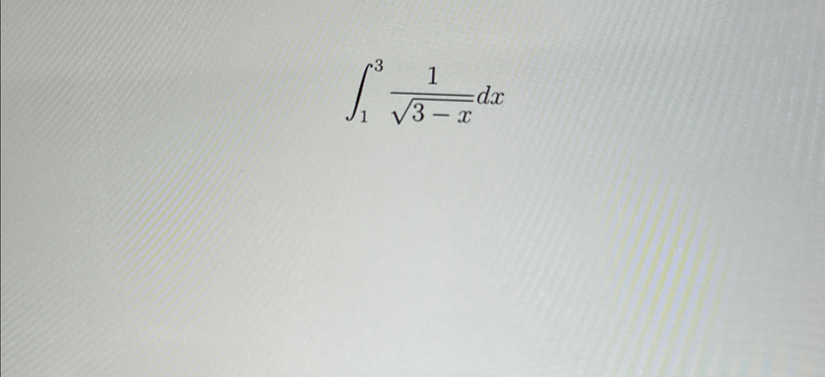 Solved Calculate each improper integral. ∫1313-x2dx | Chegg.com