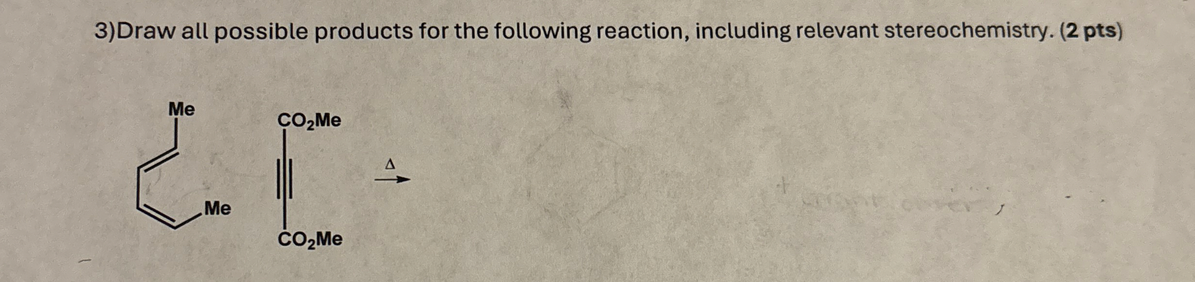 Solved Draw All Possible Products For The Following
