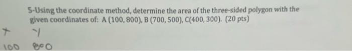Solved 5-Using the coordinate method, determine the area of | Chegg.com
