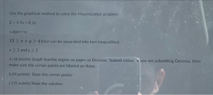 Solved Use the graphical method to solve the Maximization | Chegg.com