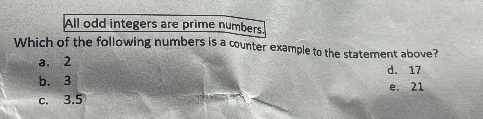 Solved All odd integers are prime numbers.Which of the | Chegg.com