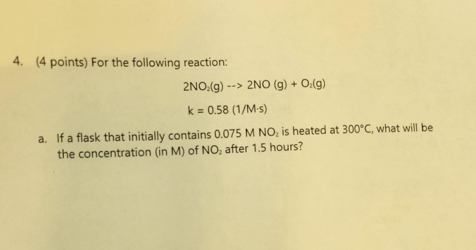 Solved 4. (4 points) For the following reaction: 2NO2( | Chegg.com