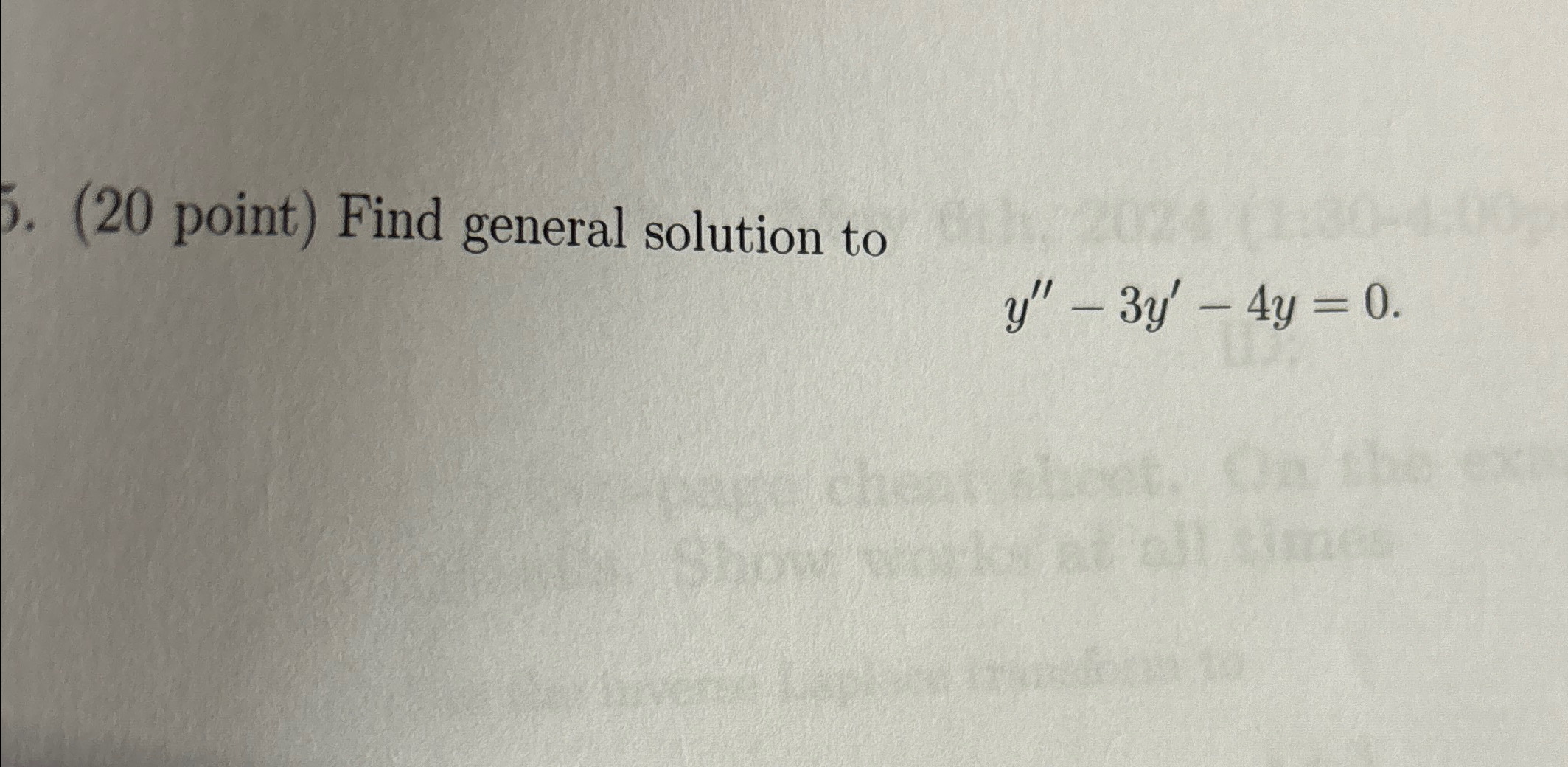Solved . (20 ﻿point) ﻿Find general solution toy''-3y'-4y=0. | Chegg.com