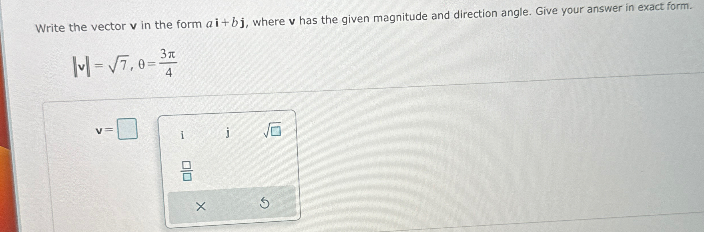 Solved Write the vector v ﻿in the form ai+bj, ﻿where v ﻿has | Chegg.com