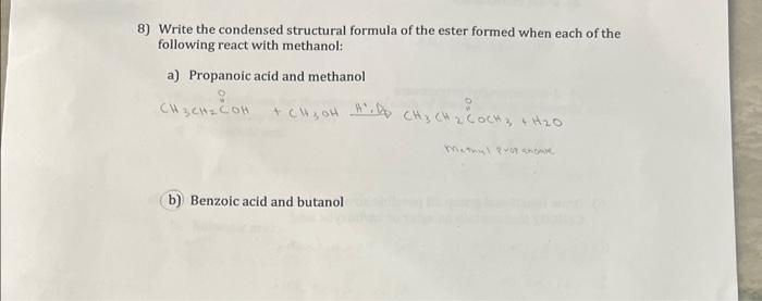 Solved 8) Write the condensed structural formula of the | Chegg.com