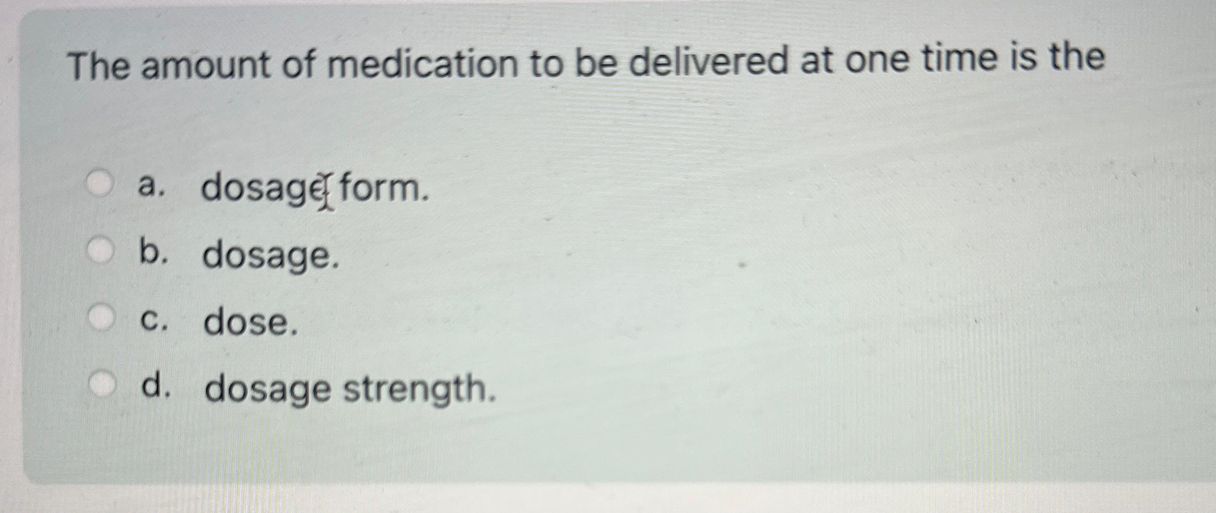 Solved The amount of medication to be delivered at one time | Chegg.com