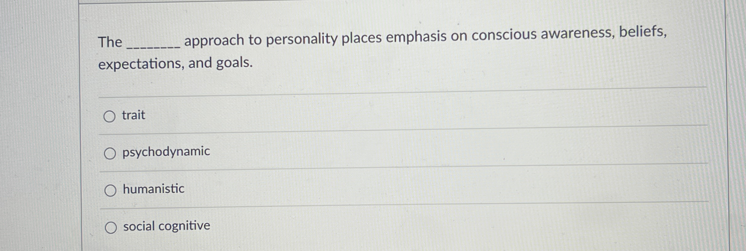 Solved The ﻿approach to personality places emphasis on | Chegg.com