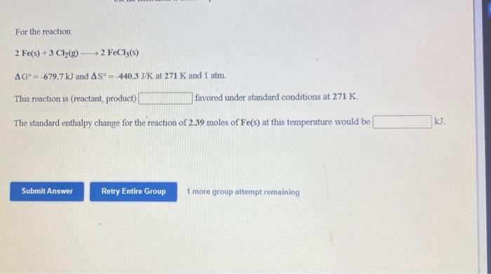 Solved For the reaction 2 Fe(s) + 3 Cl2(g) - 2 FeCl3(8) | Chegg.com