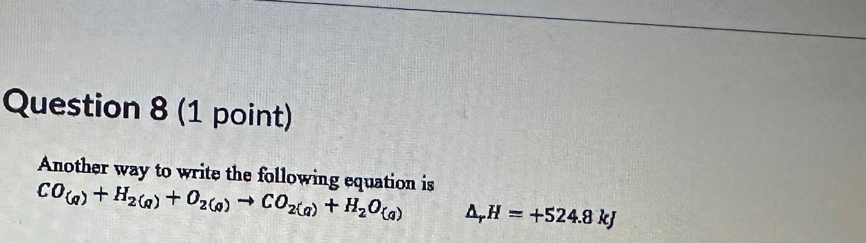 Solved Question 8 (1 ﻿point)Another way to write the | Chegg.com
