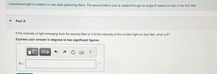 Solved Unpolarized light is incident on two ideal polarizing | Chegg.com