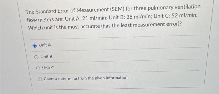 Solved The Standard Error of Measurement (SEM) for three | Chegg.com
